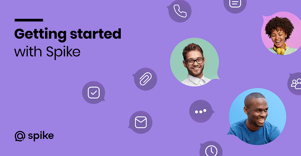 New to Spike? Start here | Spike New to Spike? Start here | Spike