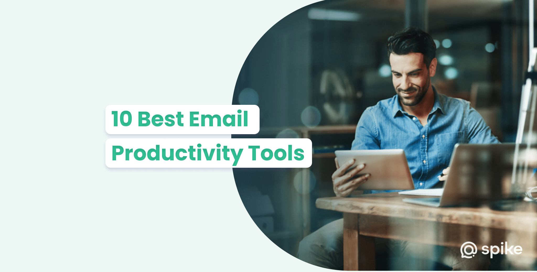 11 Best Email Productivity Tools in 2024 | Spike